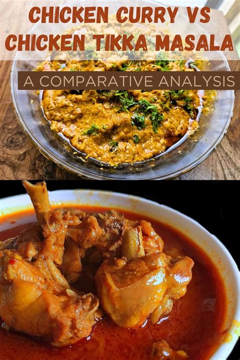 Chicken Curry Vs Chicken Tikka Masala A Comparative Analysis Tasty