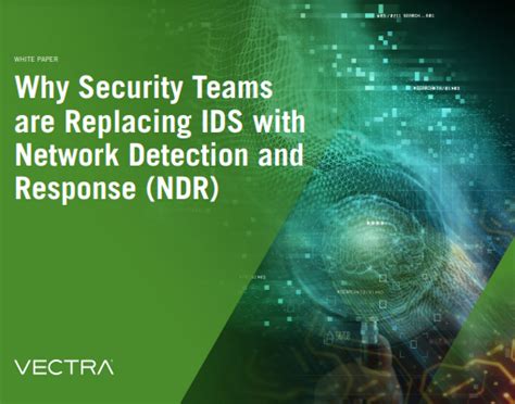 Why Security Teams Are Replacing Ids With Ndr