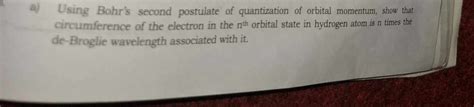 A Using Bohrs Second Postulate Of Quantization Of Orbital Momentum Sho