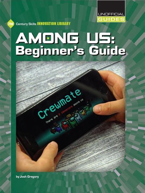 21st Century Skills Innovation Library Unofficial Guides Among Us