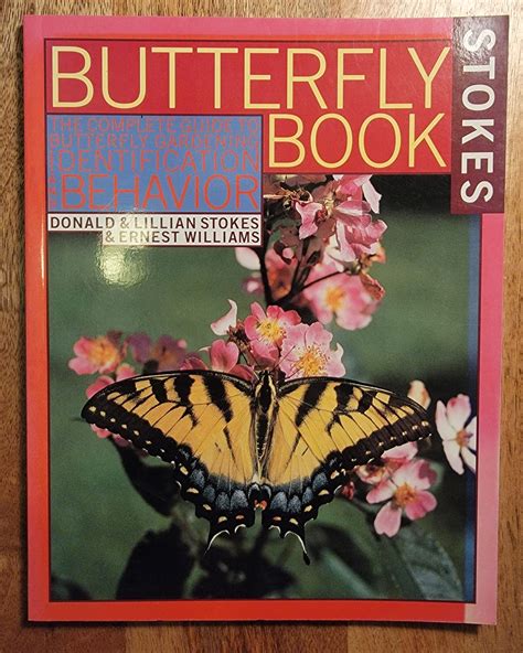 Butterfly Book The Complete Guide To Butterfly Gardening