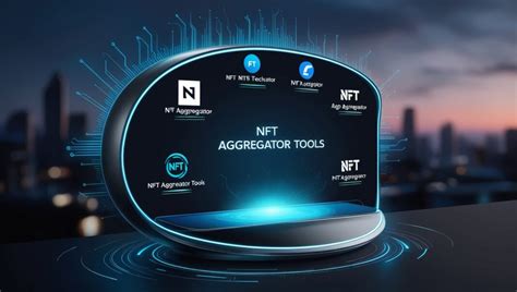 8 Best Nft Aggregator Tools For Advanced Users