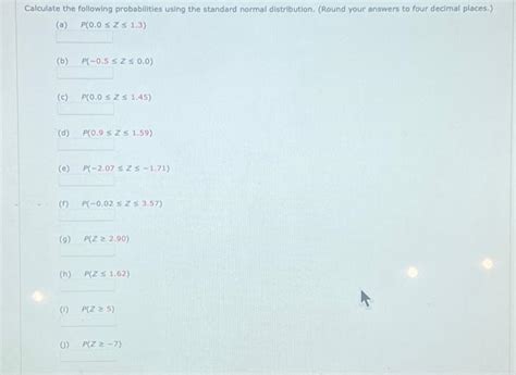 Solved Calculate The Following Probabilities Using The Chegg