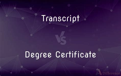Transcript Vs Degree Certificate — Whats The Difference