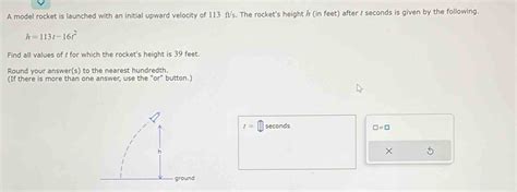 Solved A Model Rocket Is Launched With An Initial Upward Velocity Of