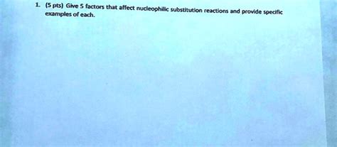 Solved S Pts Give 5 Factors That Affect Nucleophilic Examples Of