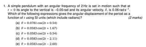 Solved A Simple Pendulum With An Angular Frequency Of Chegg