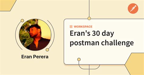 Erans 30 Day Postman Challenge Postman Api Network
