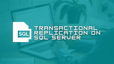 transactional replication on sql server how it works devdojo