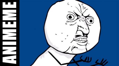 Y U No Meme Face