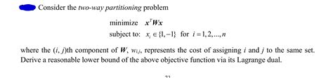 consider the two way partitioning problem minimize