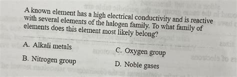 Solved A Known Element Has A High Electrical Conductivity And Is
