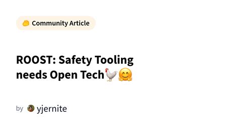 Roost Safety Tooling Needs Open Tech🐓🤗