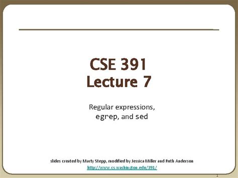 Cse 391 Lecture 7 Regular Expressions Egrep And