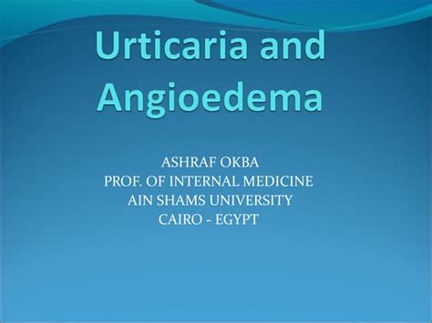Clinical Approach To Urticaria And Angiodema Ppt