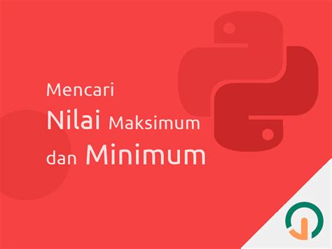 Python Mencari Nilai Maksimum Dan Minimum Dengan Perulangan For Dan Rekursif 🐍 Jago Ngoding