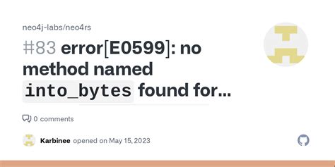 Error E0599 No Method Named `intobytes` Found For Struct `mapboltmap` In The Current Scope