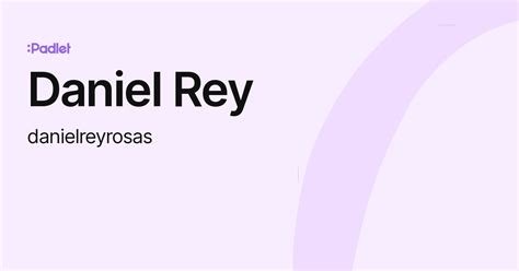 Daniel Rey Danielreyrosas Profile Padlet