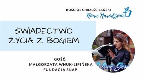 Świadectwo życia Z Bogiem Małgorzata Wnuk Lipińska Youtube