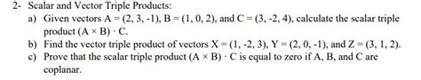 Solved Scalar And Vector Triple Products A Given Chegg