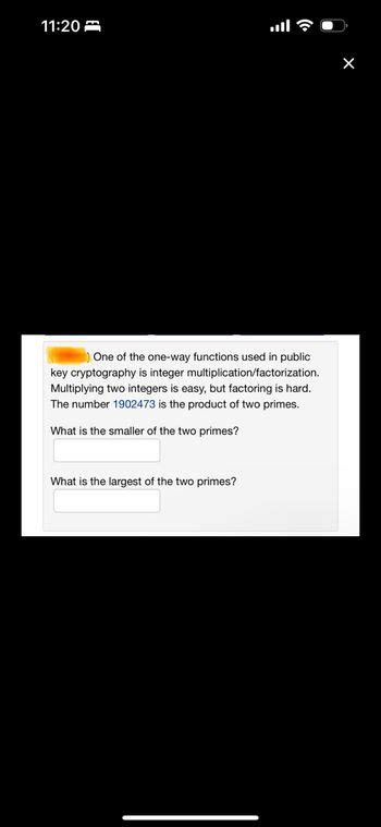 Answered One Of The One Way Functions Used In Public Key Cryptography Is Integer Multiplication