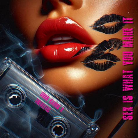 Sex Is What You Make It Song And Lyrics By Dubb Banks Trealetic Spotify