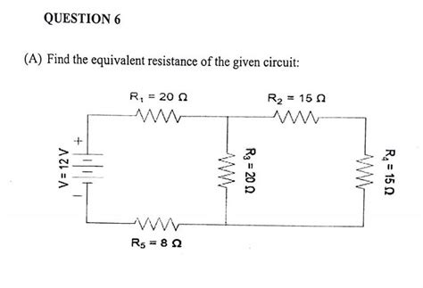 Question 6a Find The Equivalent Resistance Of The Given Circuit
