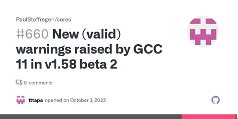 New Valid Warnings Raised By Gcc 11 In V158 Beta 2 · Issue 660 · Paulstoffregencores · Github