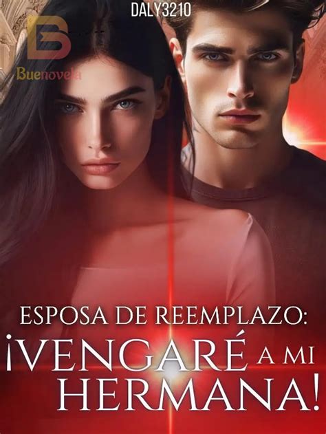 Esposa De Reemplazo ¡vengaré A Mi Hermana Epílogo 2 Esperanzas