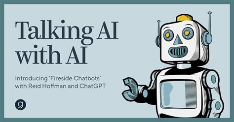 talking ai with ai introducing ‘fireside chatbots with reid hoffman