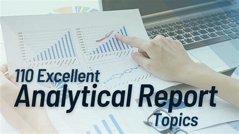 110 Analytical Report Topics To Get Amazing Results
