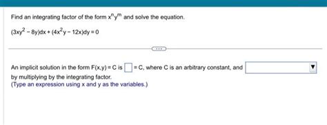 solved find an integrating factor of the form xnym and solve