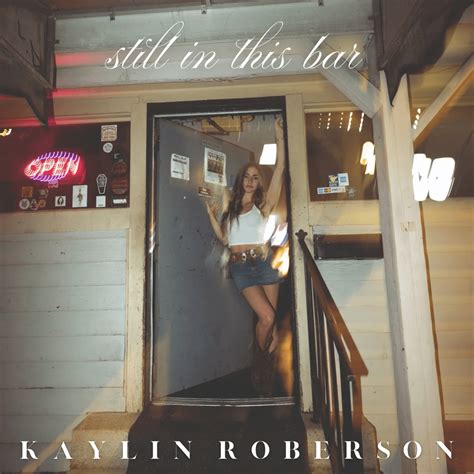 Kaylin Roberson Still In This Bar Lyrics Genius Lyrics