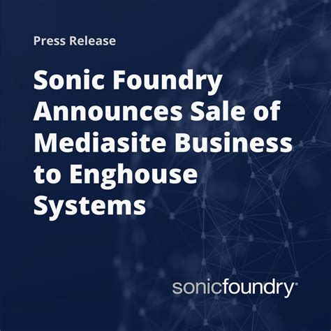Sonic Foundry Has Successfully Completed The Sale Of The Mediasite Product And Service Business
