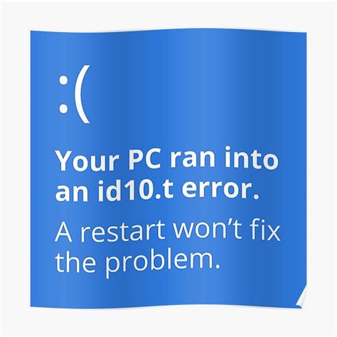 Your Pc Ran Into An Id10 T Error A Restart Wont Fix The Problem