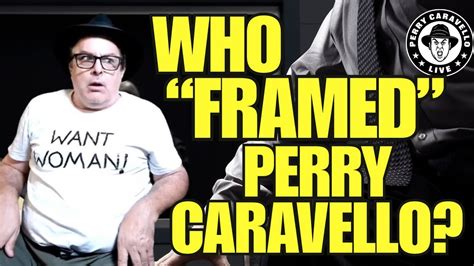 Pcl Clips Who Framed” Perry Caravello Youtube