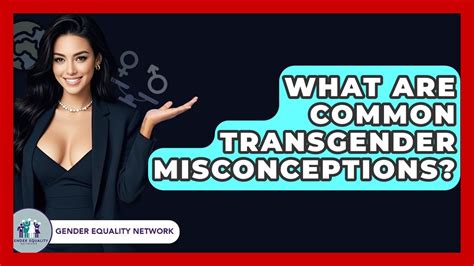 What Are Common Transgender Misconceptions Gender Equality Network
