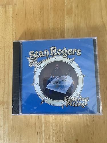 Stan Rogers Northwest Passage Stan Rogers Amazonca Music