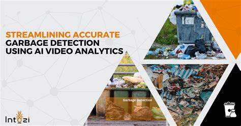 intozi on linkedin streamlining accurate garbage detection using ai video analytics