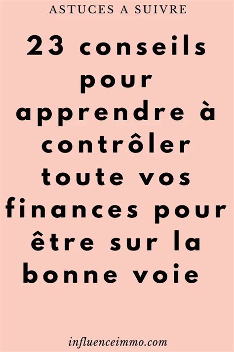 23 Conseils Pour Apprendre à Contrôler Toute Vos Finances Finance Conseils Pour économiser