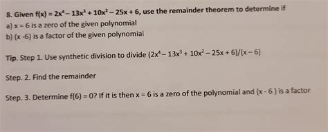 Solved 8 Given Fx2x4−13x310x2−25x6 Use The Remainder