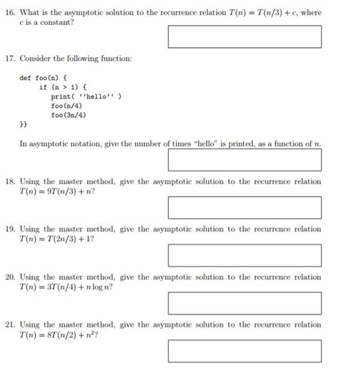 Solved 16 What Is The Asymptotic Solution To The Recurrence