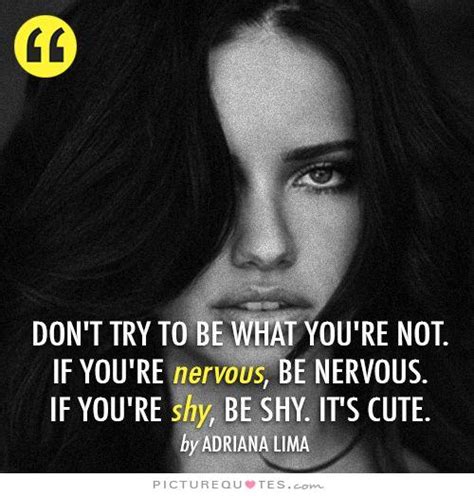 Dont Be Shy Quotes Quotesgram