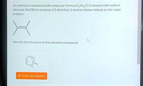 An Unknown Compound With Molecular Formula Cch13clis Treated With
