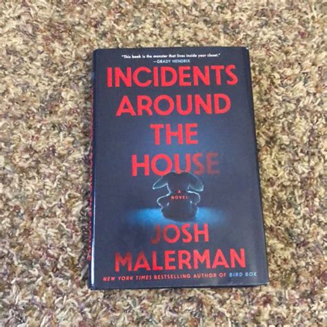 Incidents Around The House By Josh Malerman