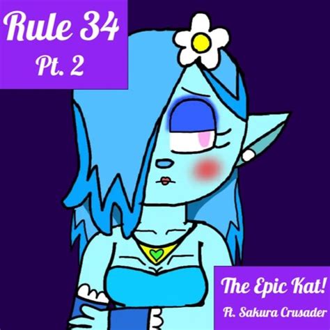 Stream Rule 34 Pt 2 By The Epic Kat Listen Online For Free On