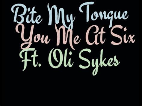 You Me At Six Bite My Tongue Lyrics