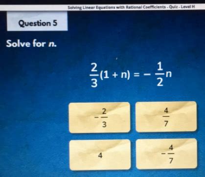 Solved Solving Linear Equations With Rational Coefficients Quiz Level H Question Solve For