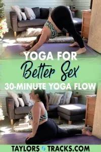 Yoga For Better Sex Minute Flow Taylor S Tracks