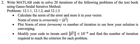 Solved 2 Write Matlab Code To Solve 20 Iterations Of The